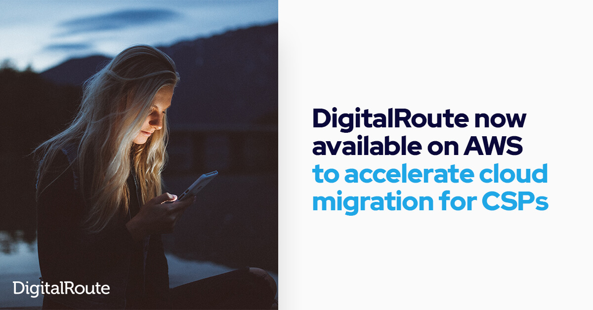 DigitalRoute now available on AWS to accelerate cloud migration for CSPs