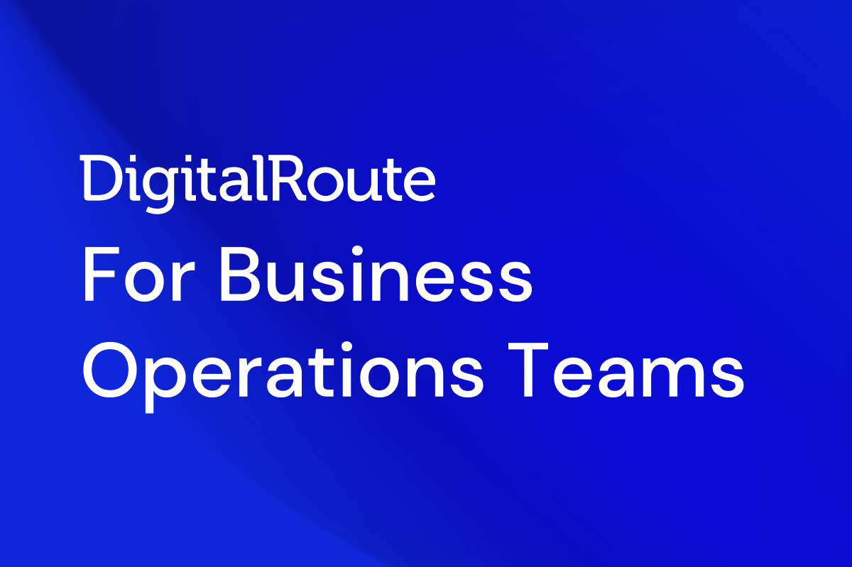 Business Operations Teams - DigitalRoute